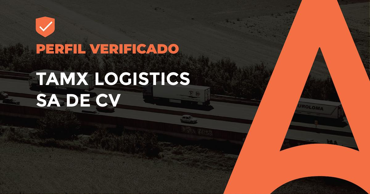 TAMX LOGISTICS SA DE CV - Transportista Verificado en Irapuato ...